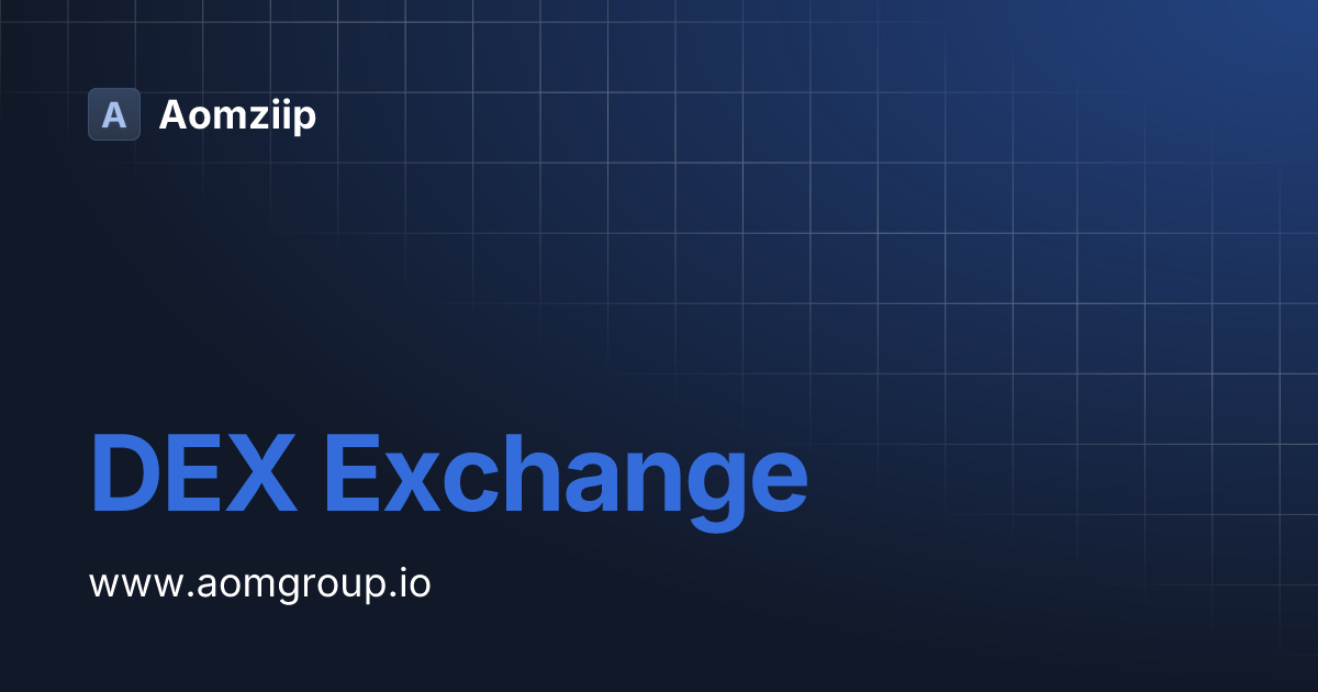 DEX Exchange | Aomziip